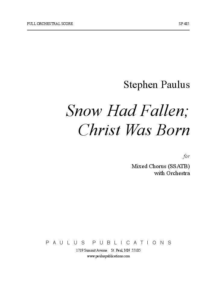 Snow Had Fallen; Christ Was Born – Stephen Paulus Music