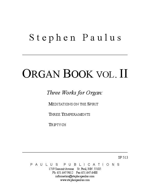 Organ Book - Vol. II | Three Works for Solo Organ – Stephen Paulus Music